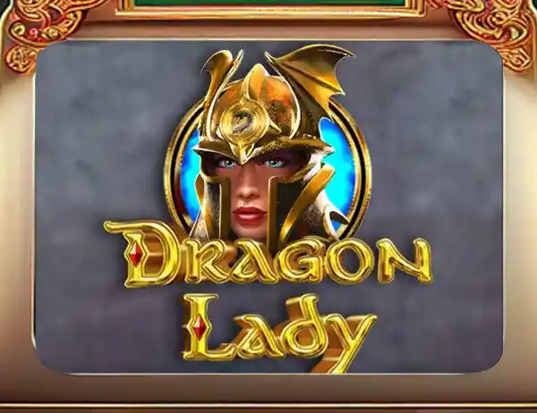 Dragon Lady | Lucky Cola Casino Login Philippines